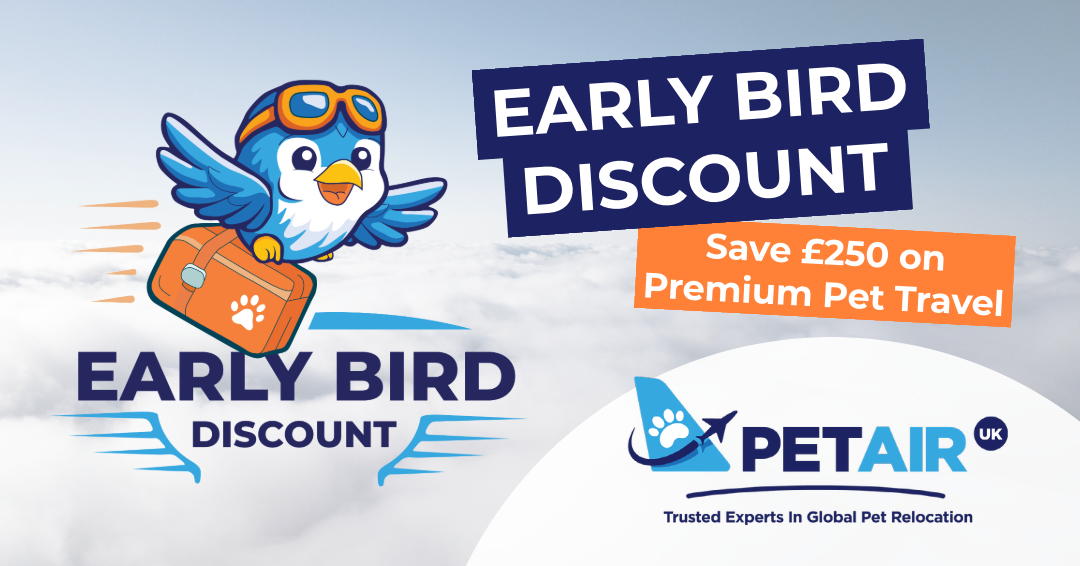 Early Bird Pet Travel Discount – Save £250 | PetAir UK